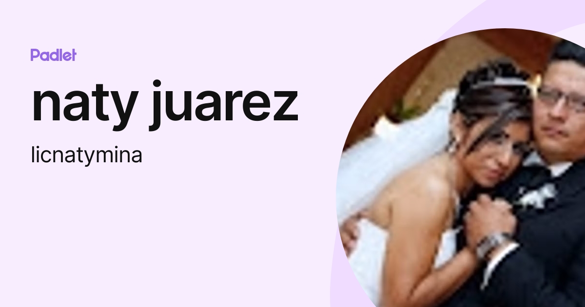 naty juarez (licnatymina) profile | Padlet