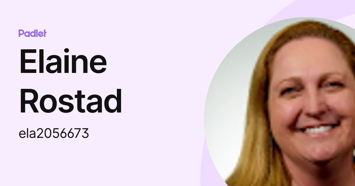 Elaine Rostad (ela2056673) profile | Padlet