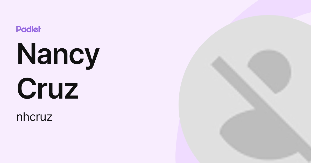 Nancy Cruz (nhcruz) profile | Padlet