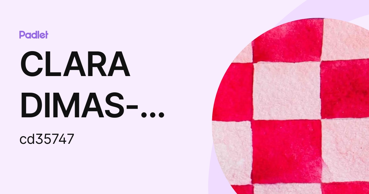 CLARA DIMAS-PADILLA (cd35747) profile | Padlet