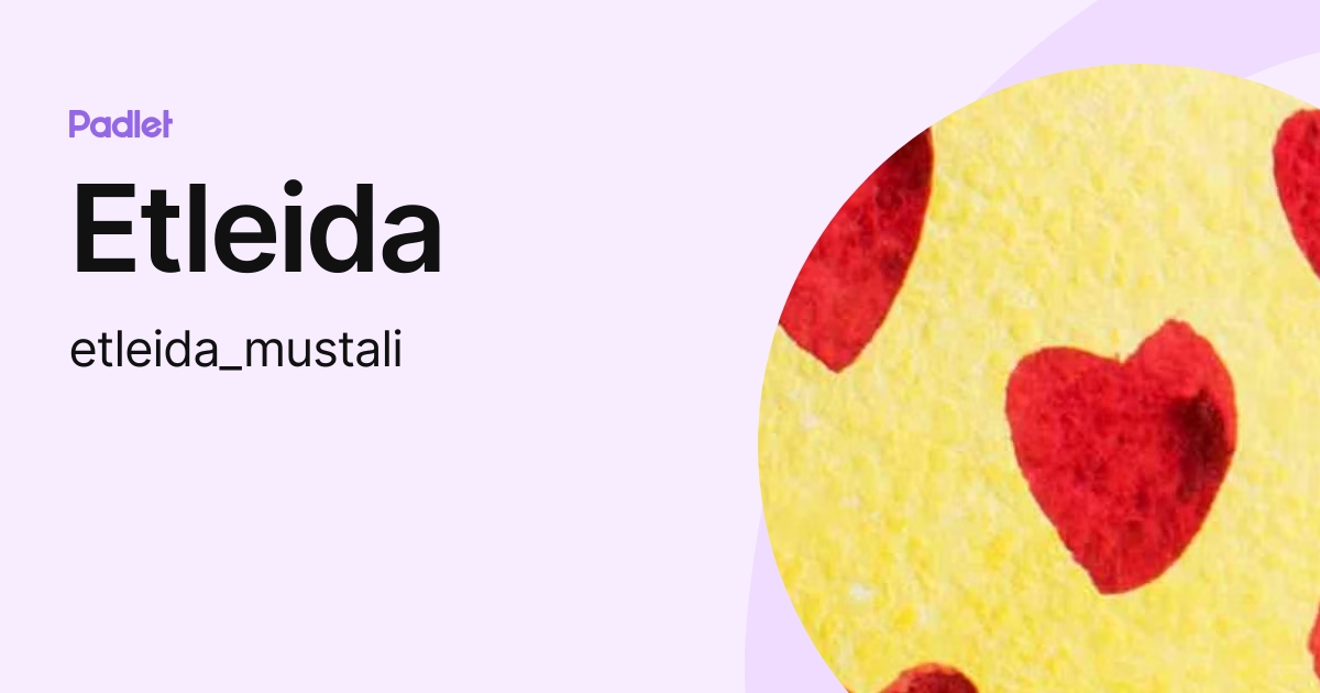 Etleida (etleida_mustali) profile | Padlet