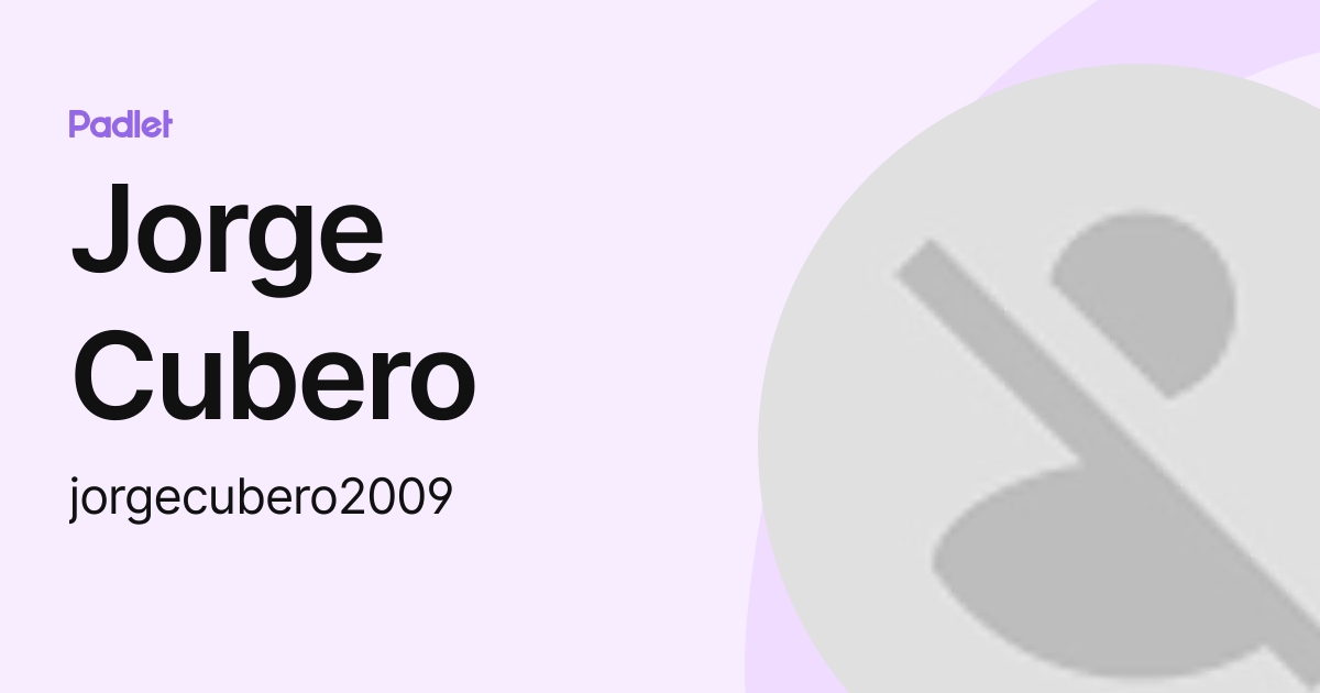 Jorge Cubero (jorgecubero2009) profile | Padlet