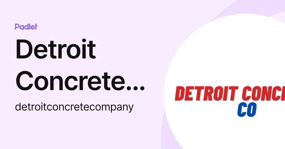 Detroit Concrete Co (detroitconcretecompany) profile | Padlet