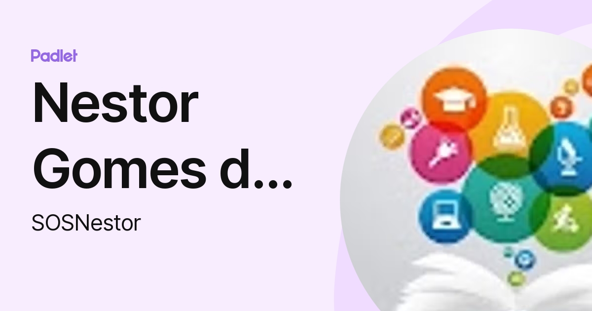 Nestor Gomes de Araújo (SOSNestor) profile | Padlet