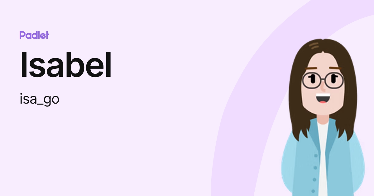 Isabel (isa_go) profile | Padlet