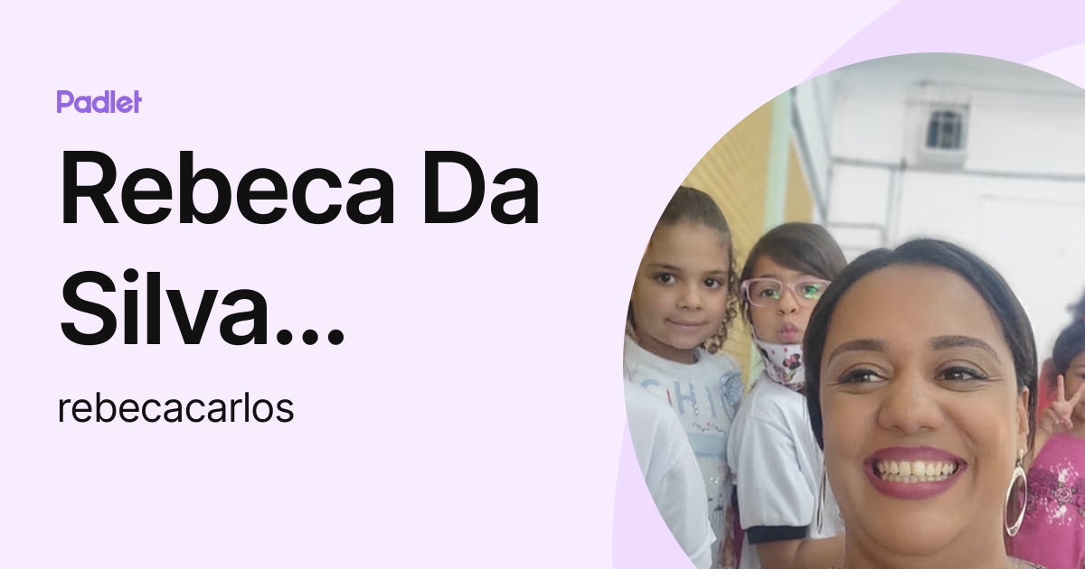 Rebeca Da Silva Carlos Lo (rebecacarlos) profile | Padlet