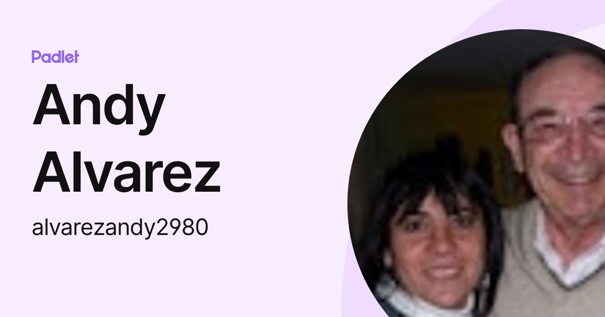 Andy Alvarez (alvarezandy2980) profile | Padlet