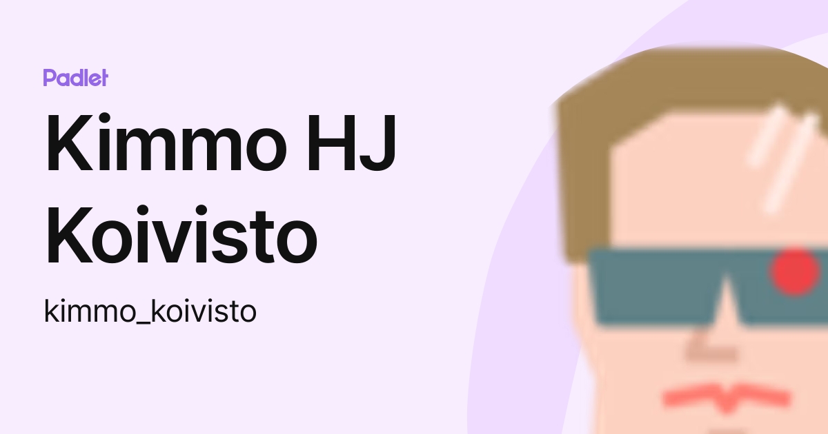 Kimmo HJ Koivisto (kimmo_koivisto) profile | Padlet
