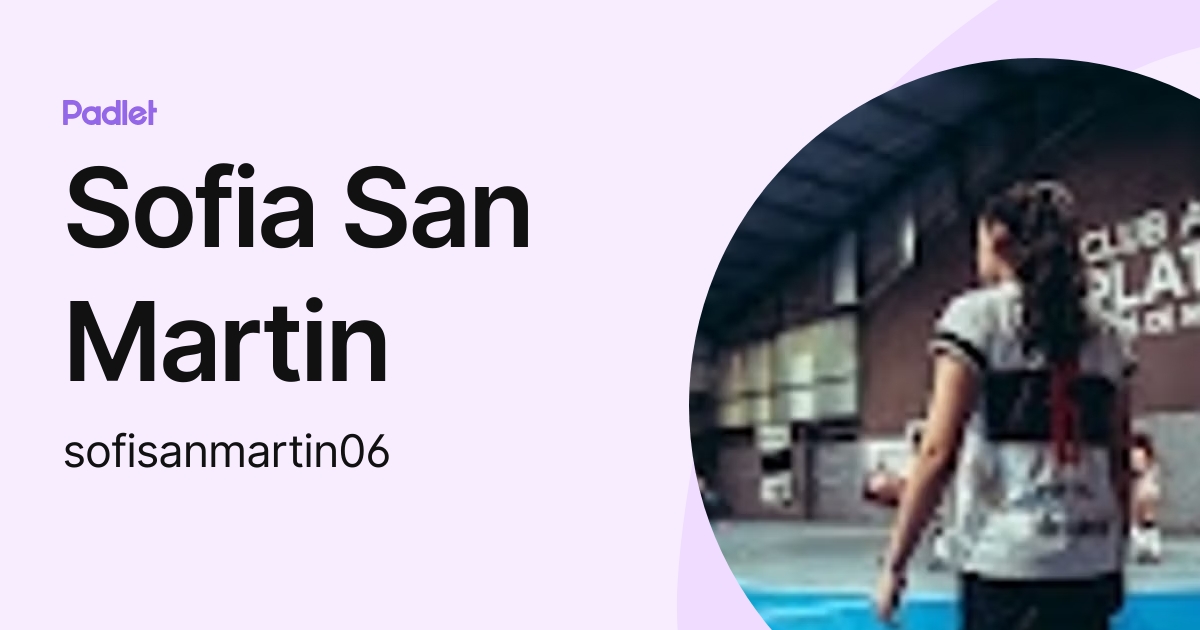 Sofia San Martin (sofisanmartin06) perfil | Padlet