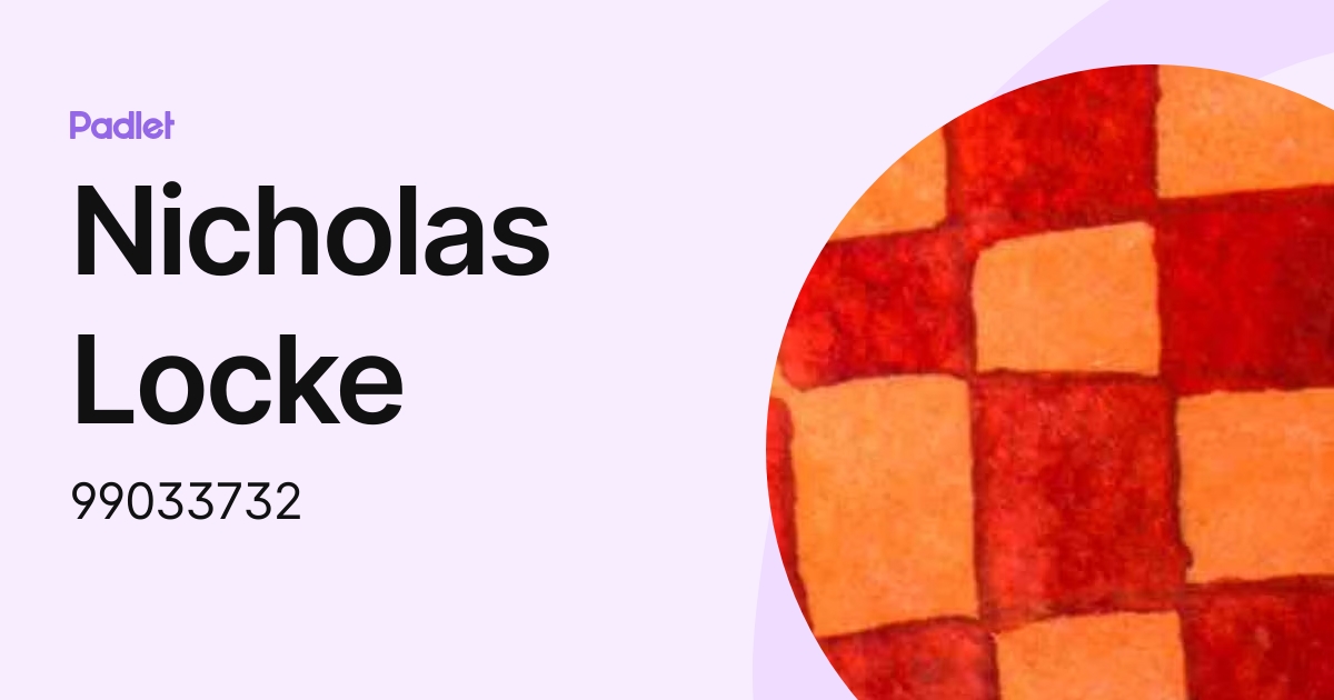 Nicholas Locke (99033732) profile | Padlet