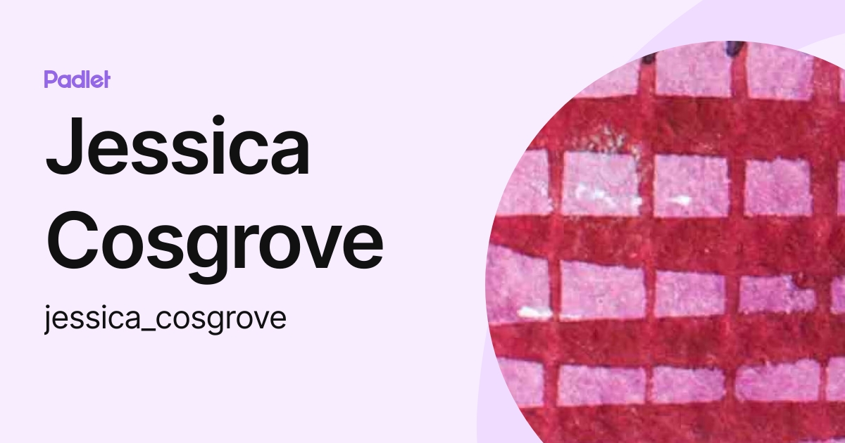 Jessica Cosgrove (jessica_cosgrove) profile | Padlet