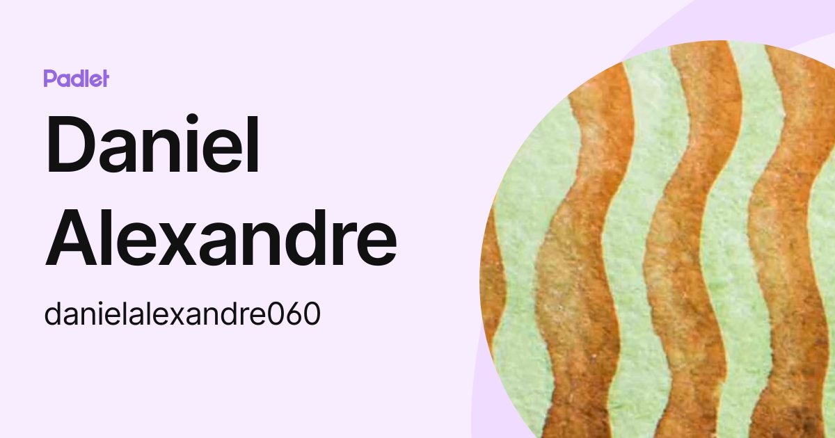 Daniel Alexandre (danielalexandre060) profile | Padlet