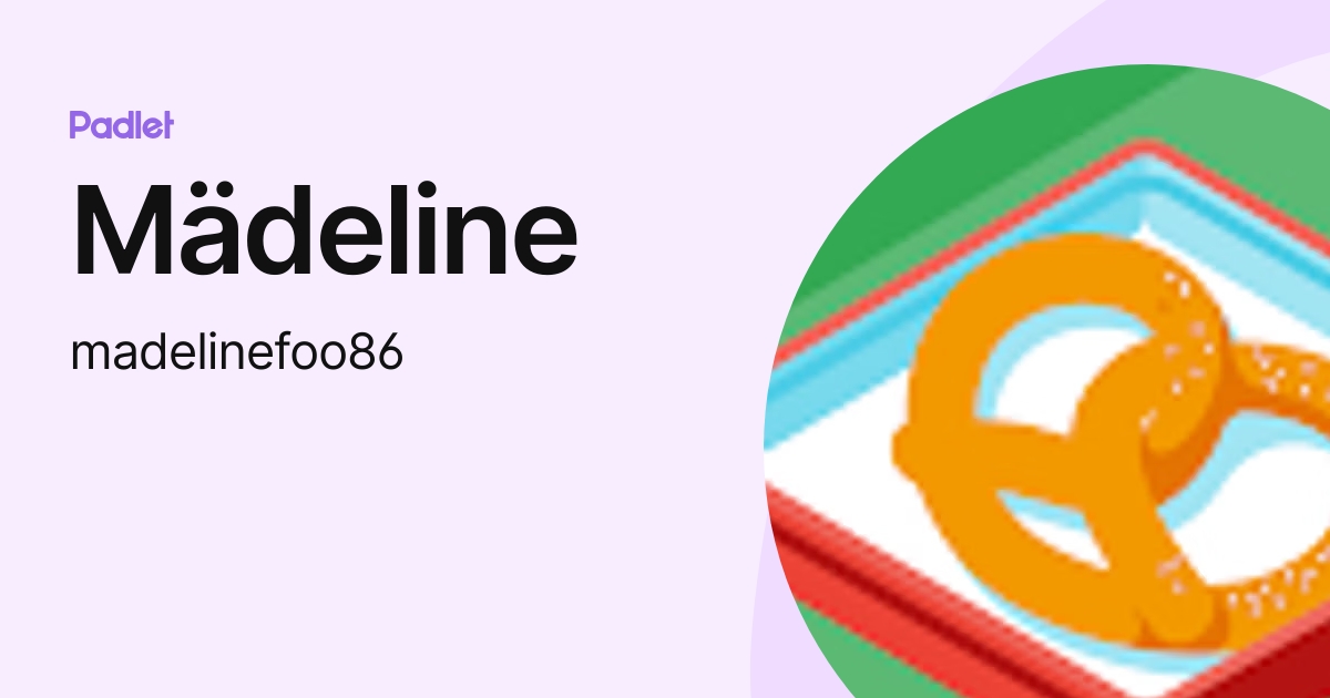 Mädeline (madelinefoo86) profile | Padlet