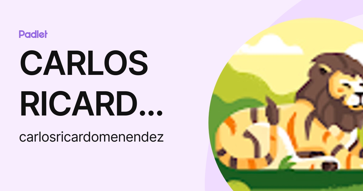 CARLOS RICARDO MENENDEZ GRANIELLO (carlosricardomenendez) profile | Padlet