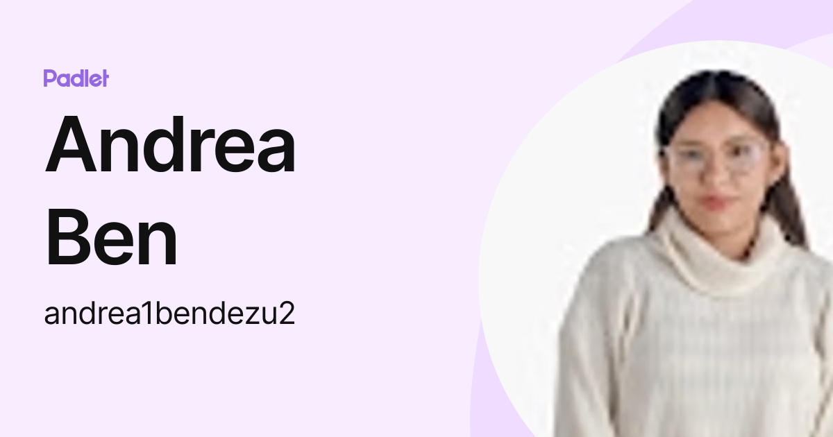 Andrea Ben (andrea1bendezu2) profile | Padlet