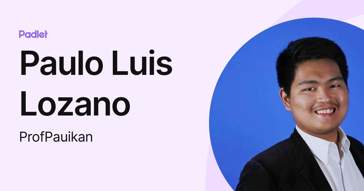 Paulo Luis Lozano (ProfPauikan) profile | Padlet
