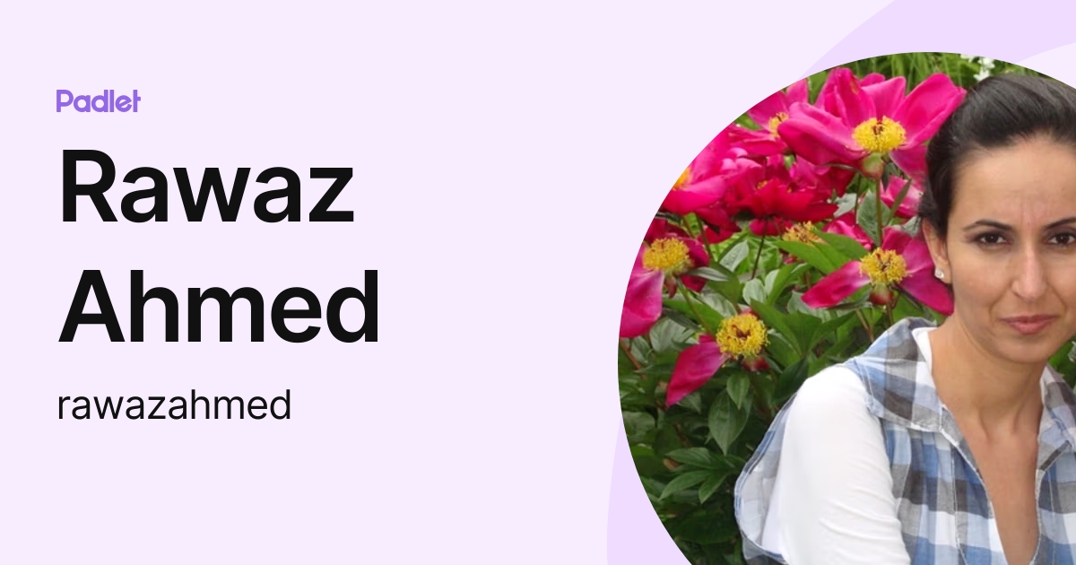 Rawaz Ahmed (rawazahmed) profile | Padlet