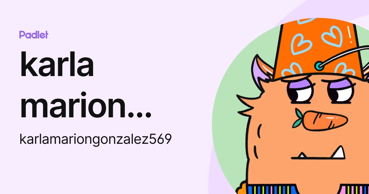 karla marion gonzalez jimenez (karlamariongonzalez569) profile | Padlet