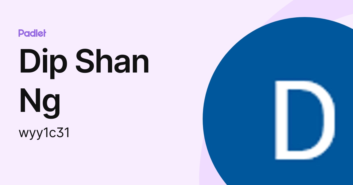 Dip Shan Ng (wyy1c31) profile | Padlet