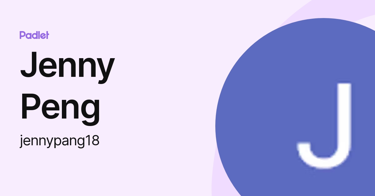 Jenny Peng (jennypang18) profile | Padlet