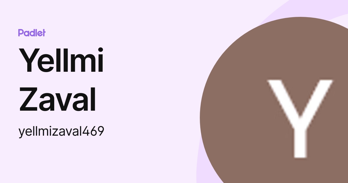 Yellmi Zaval (yellmizaval469) profile | Padlet