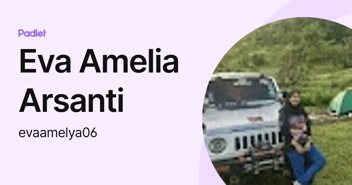 Eva Amelia Arsanti (evaamelya06) profile | Padlet