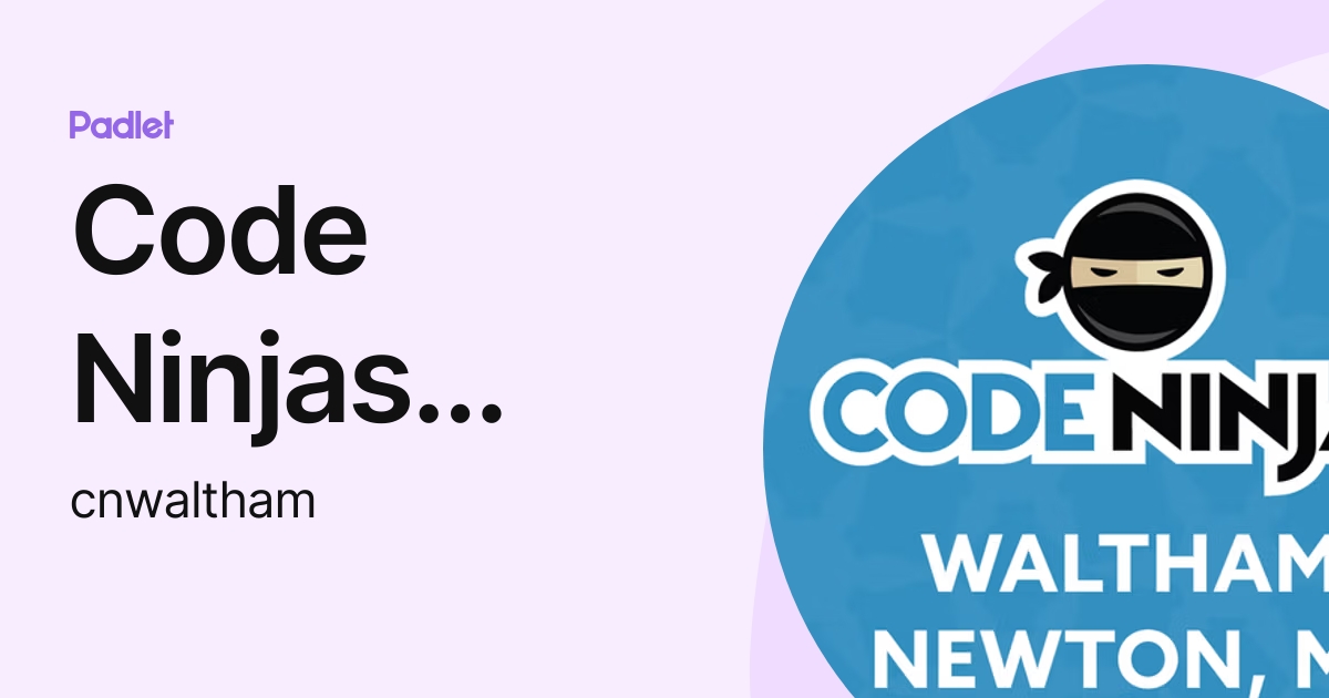 Code Ninjas Waltham-Newton (cnwaltham) profile | Padlet