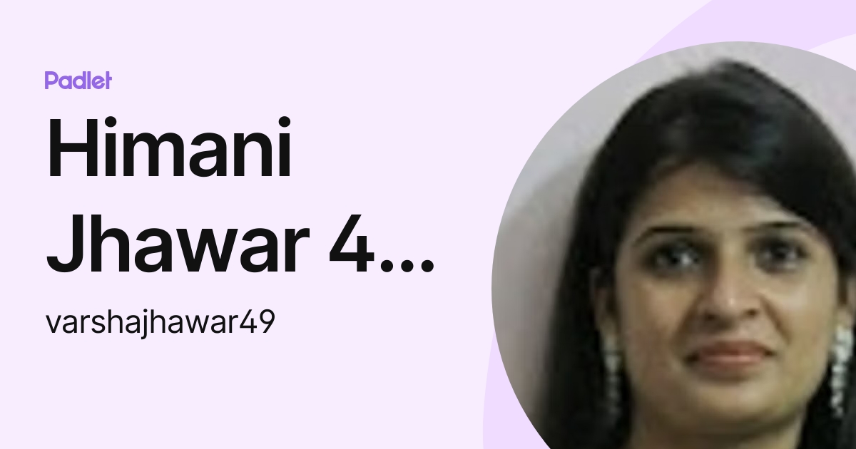 Himani Jhawar 4C GOLD (varshajhawar49) profile | Padlet