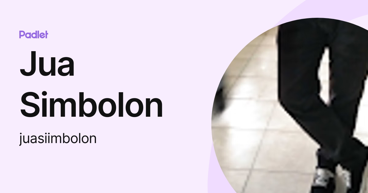 Jua Simbolon (juasiimbolon) profile | Padlet