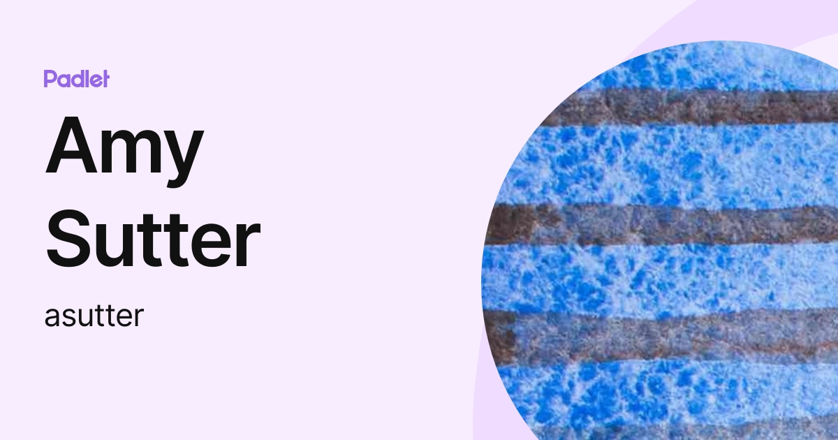 Amy Sutter (asutter) profile | Padlet