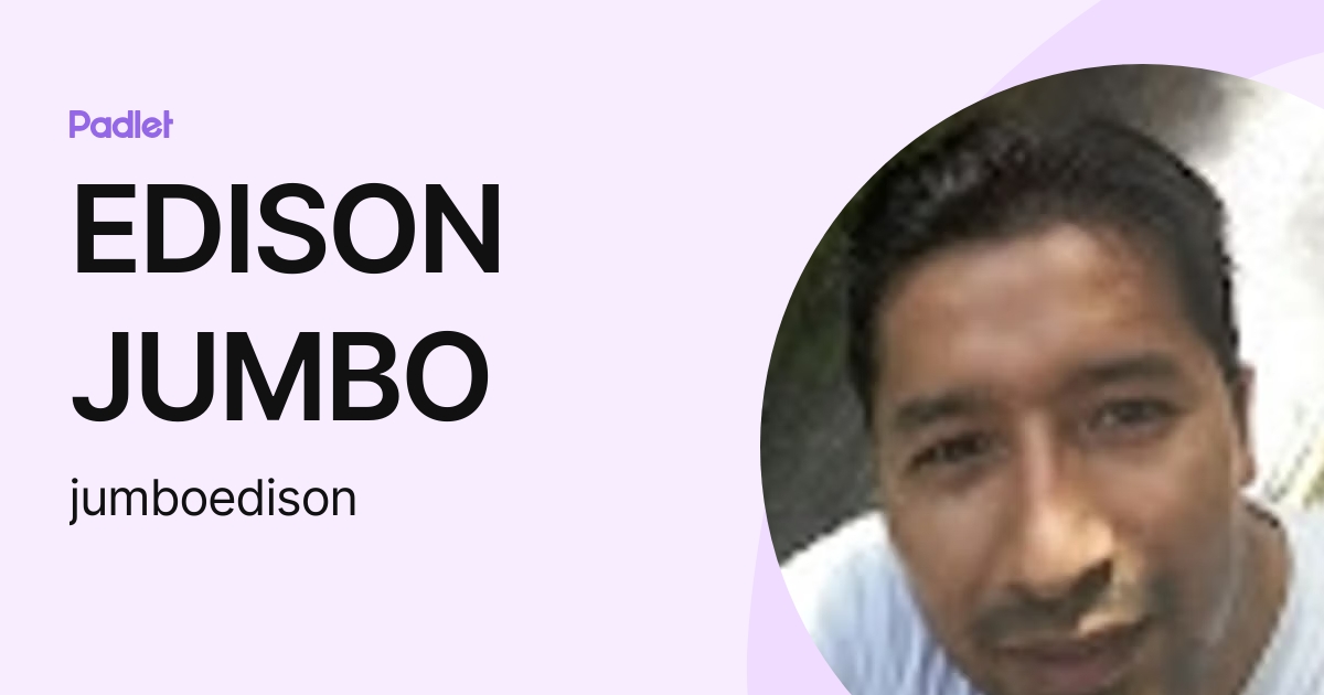EDISON JUMBO (jumboedison) perfil | Padlet