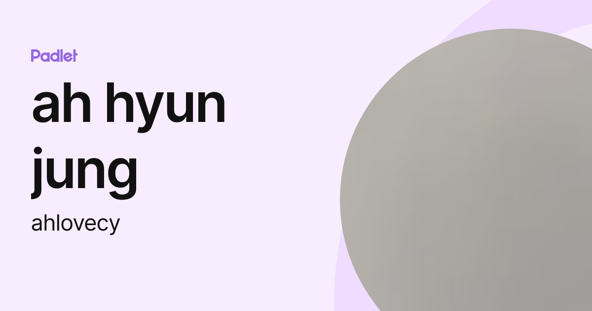 ah hyun jung (ahlovecy) profile | Padlet