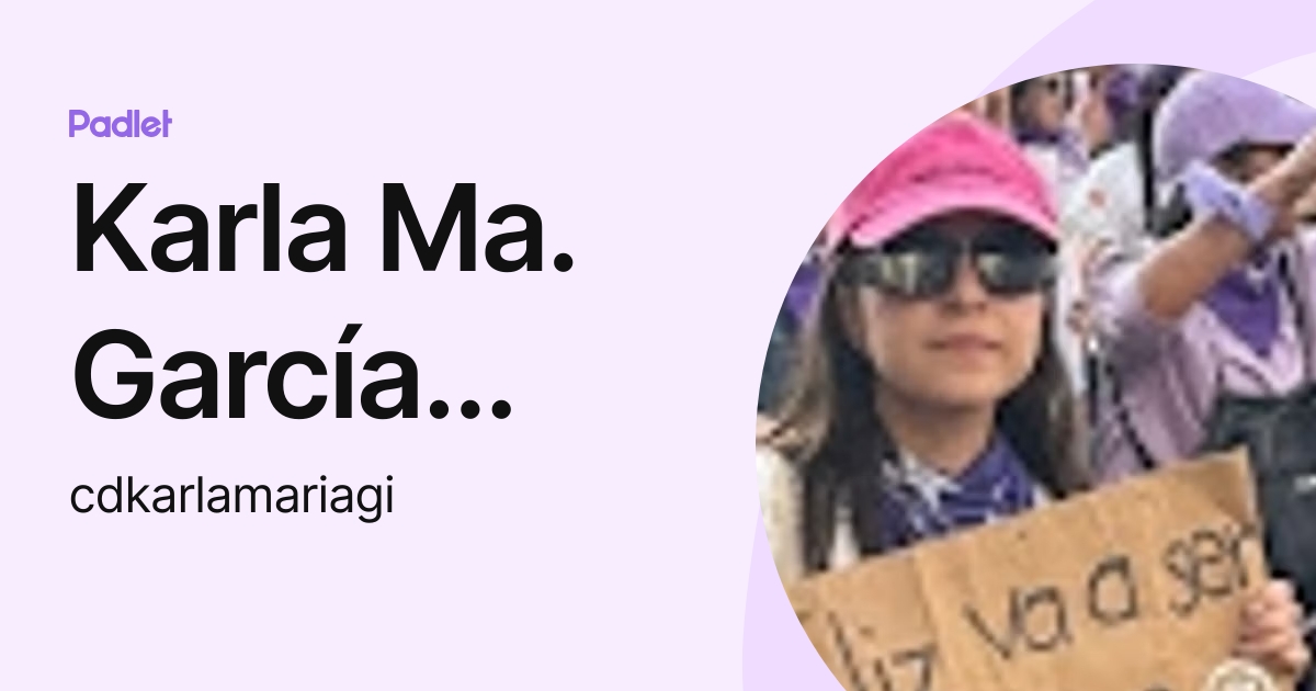 Karla Ma. García Islas (cdkarlamariagi) profile | Padlet