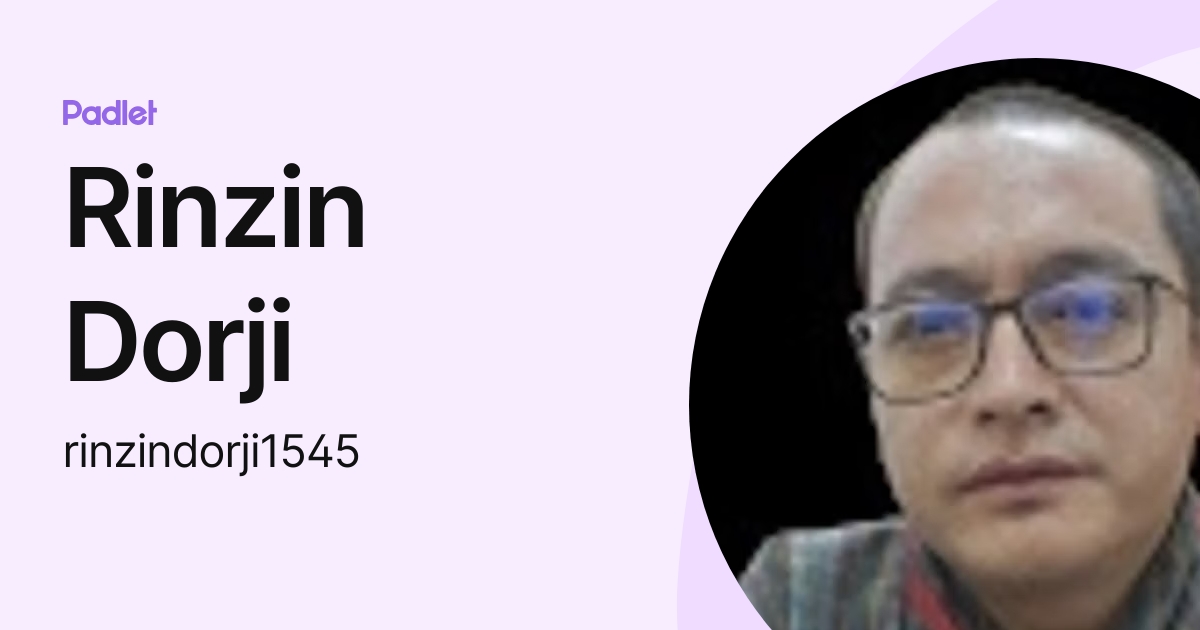 Rinzin Dorji (rinzindorji1545) profile | Padlet