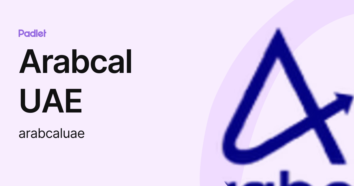 Arabcal UAE (arabcaluae) profile | Padlet