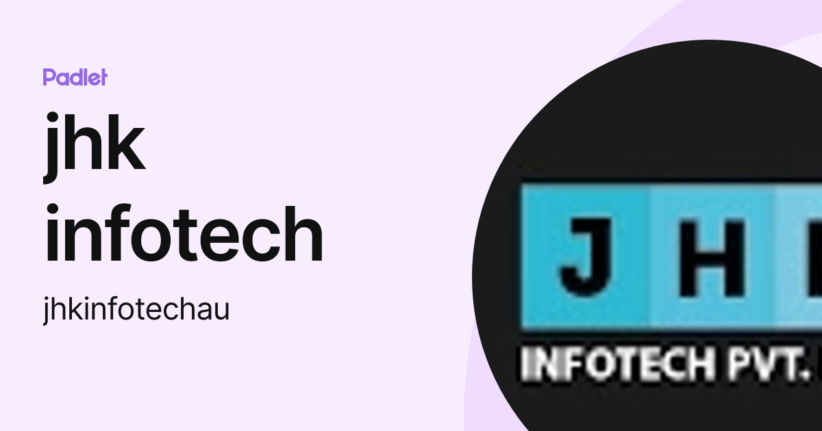 jhk infotech (jhkinfotechau) profile | Padlet