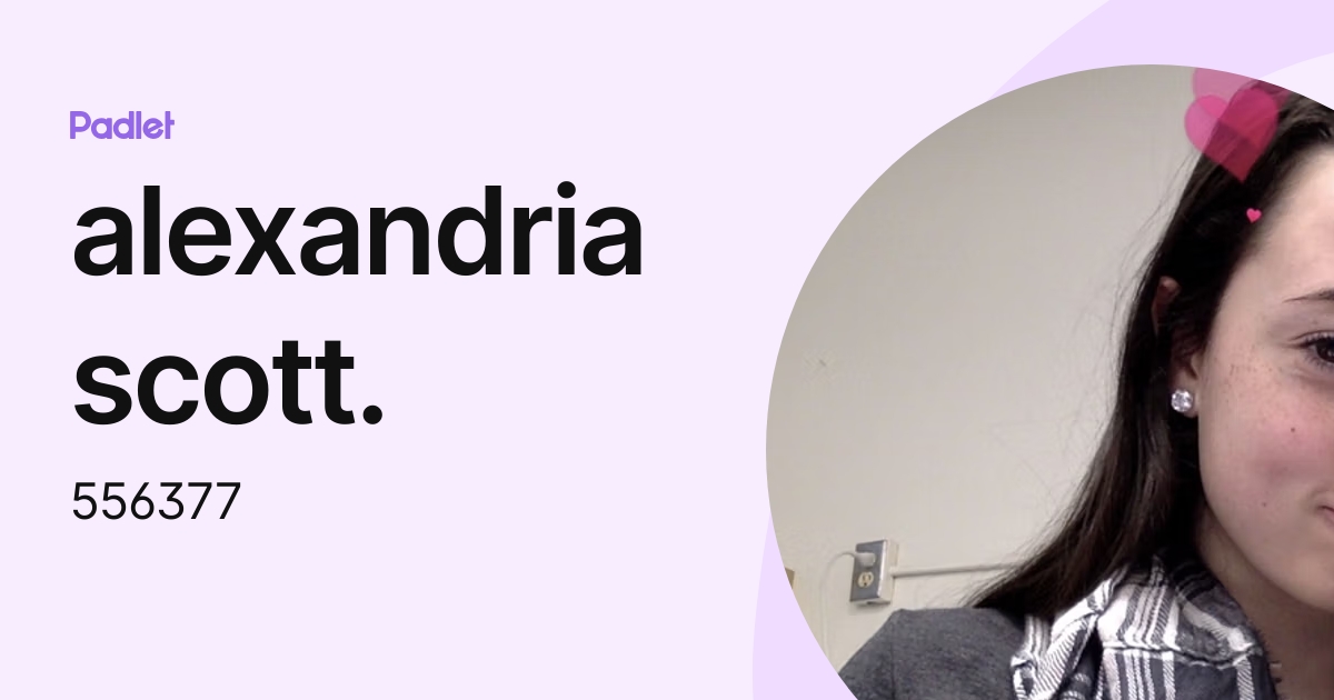 alexandria scott. (556377) profile | Padlet