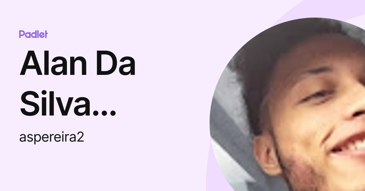 Alan Da Silva Pereira (aspereira2) profile | Padlet