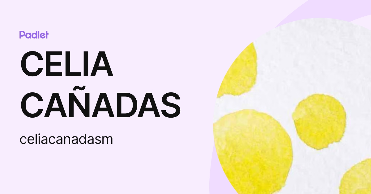 CELIA CAÑADAS (celiacanadasm) profile | Padlet