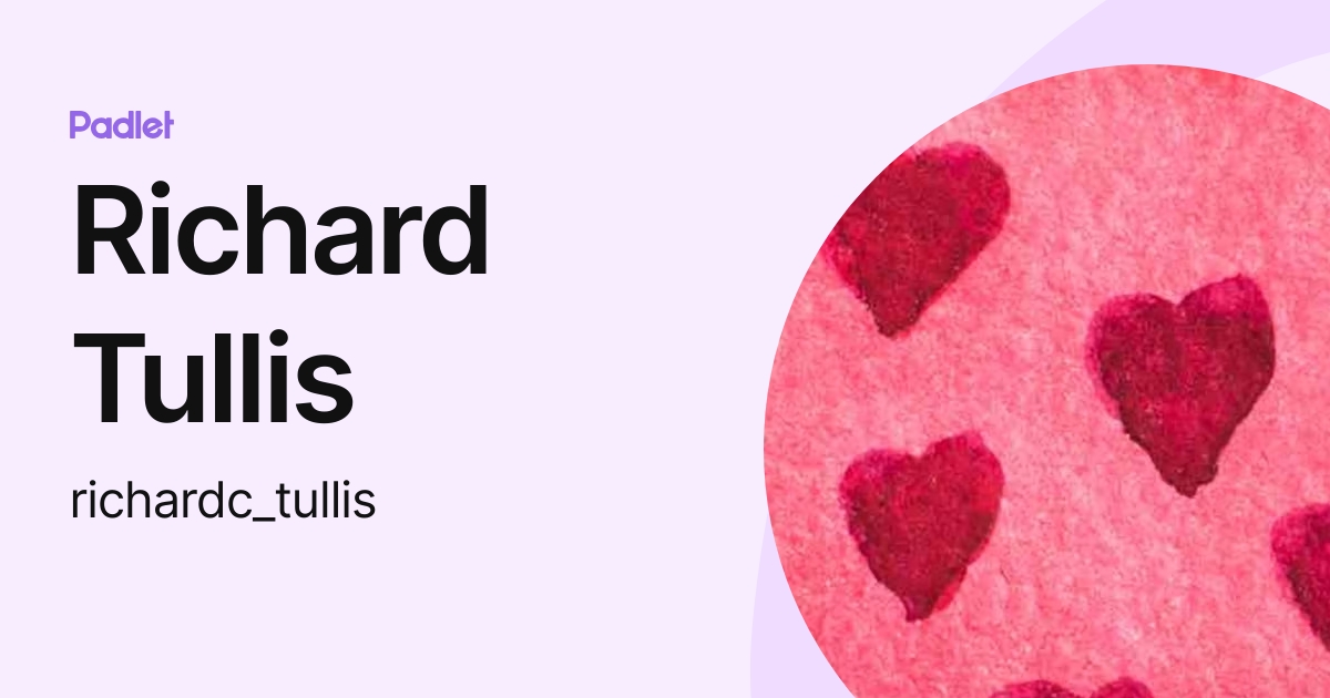 Richard Tullis (richardc_tullis) profile | Padlet