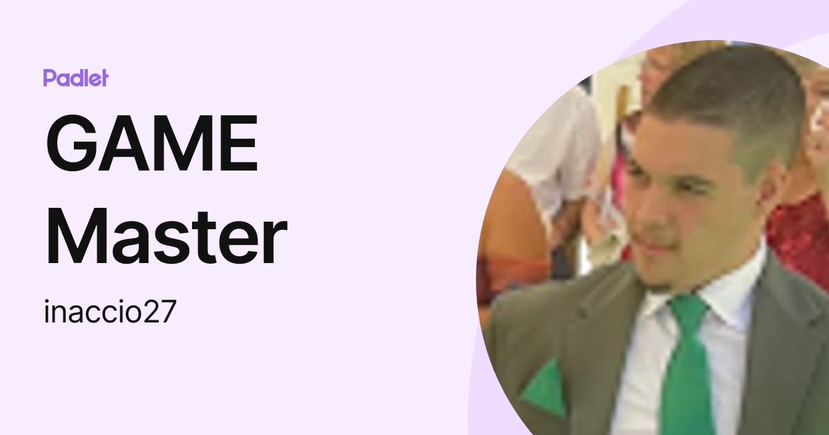 GAME Master (inaccio27) profile | Padlet