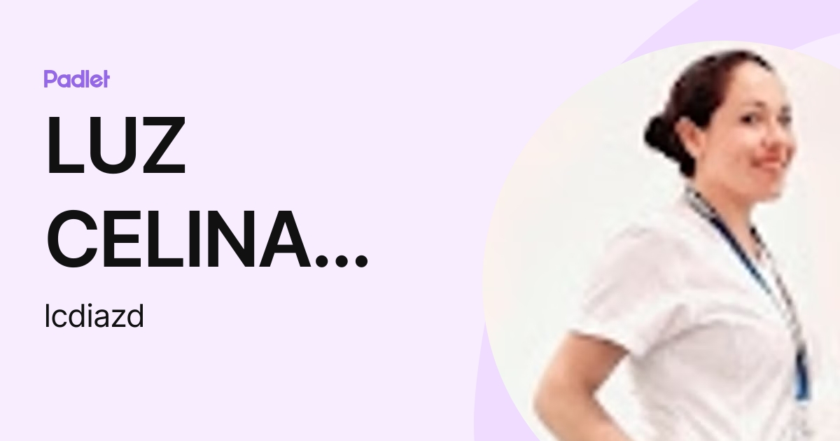 LUZ CELINA DIAZ RUBIO (lcdiazd) profile | Padlet
