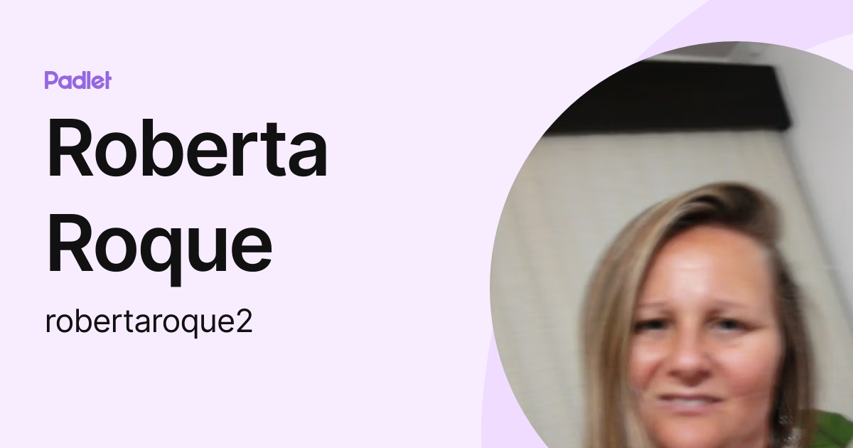 Roberta Roque (robertaroque2) profile | Padlet