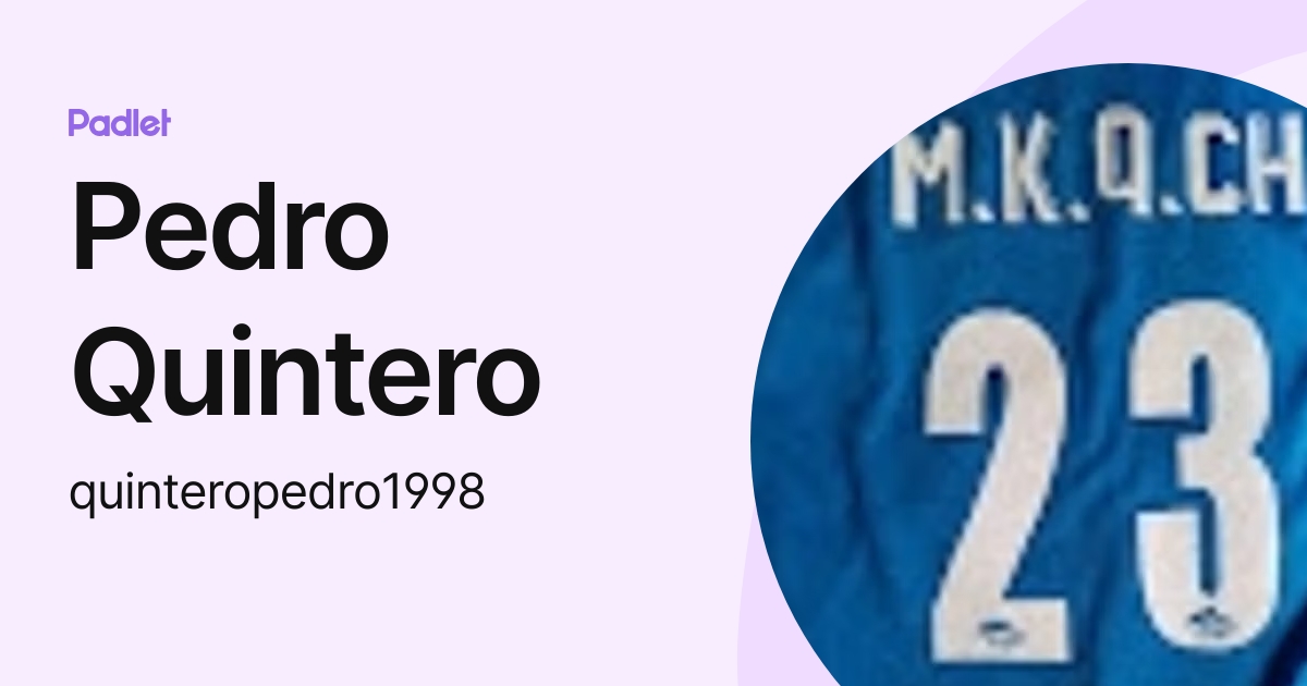 Pedro Quintero (quinteropedro1998) profile | Padlet