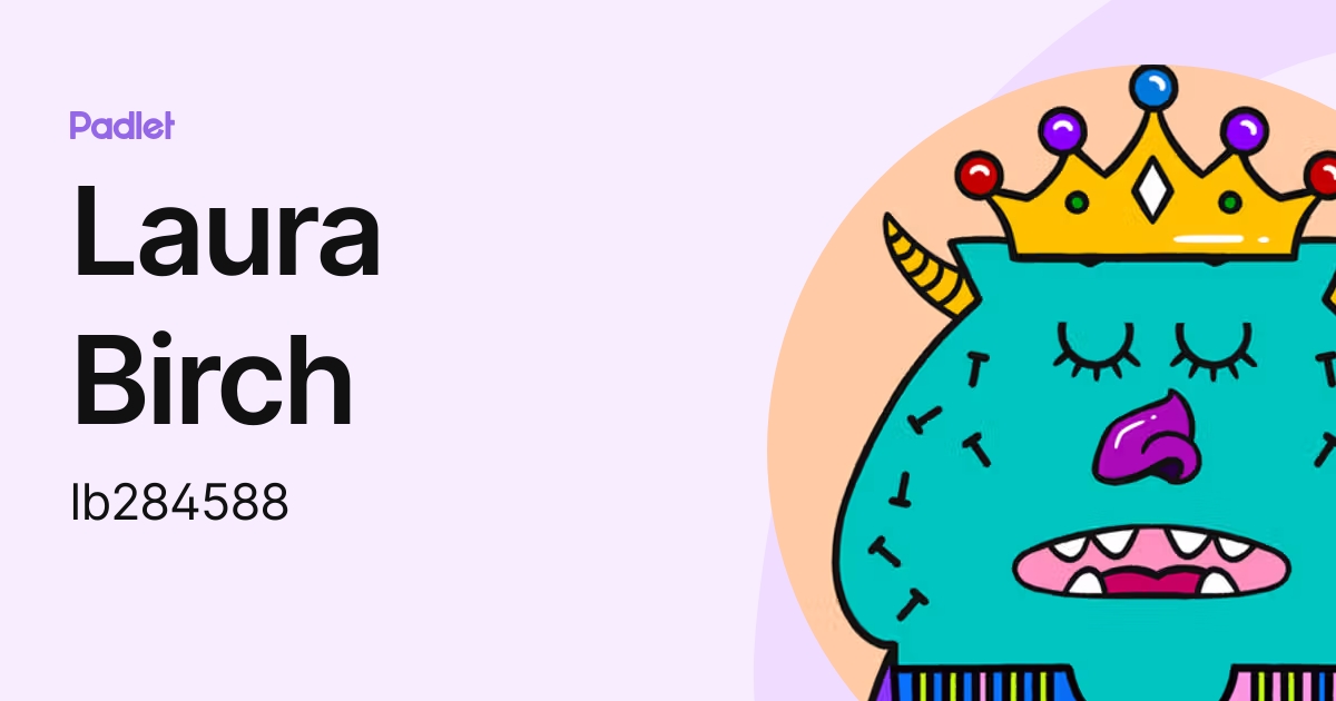 Laura Birch (lb284588) profile | Padlet