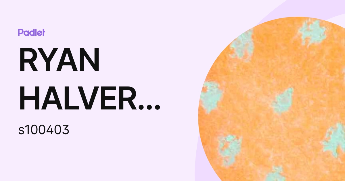 RYAN HALVERSON (s100403) profile | Padlet