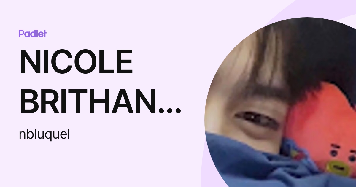 NICOLE BRITHANY LUQUE IZAGUIRRE (nbluquel) profile | Padlet