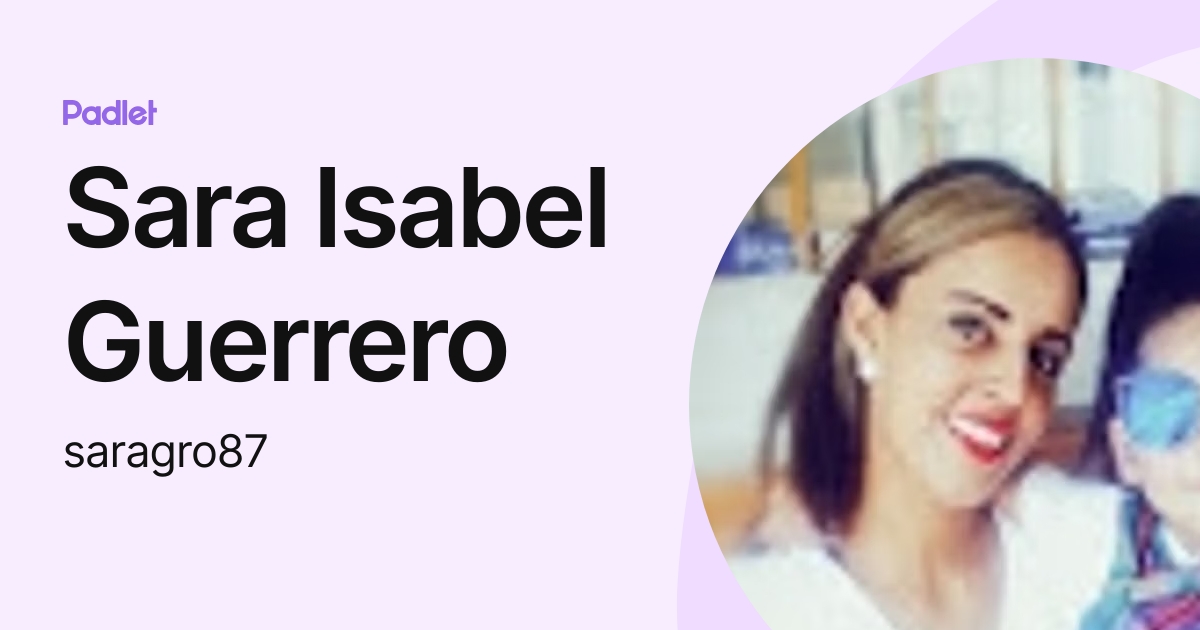 Sara Isabel Guerrero (saragro87) profile | Padlet