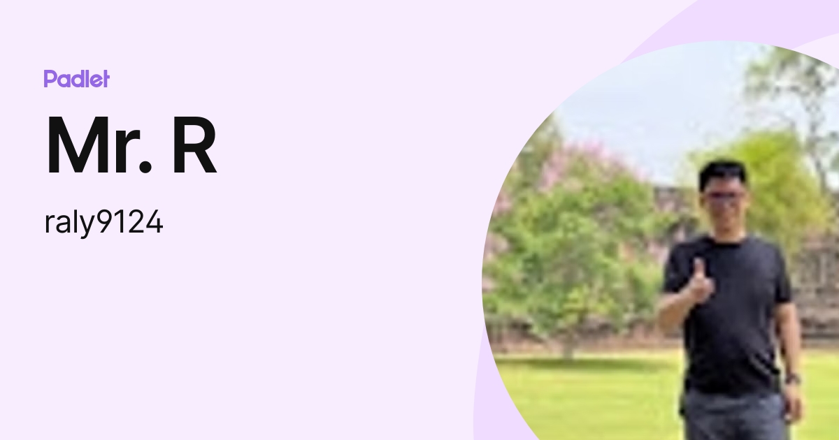 Mr. R (raly9124) profile | Padlet