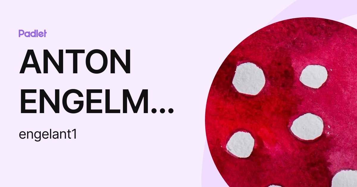ANTON ENGELMANN (engelant1) profile | Padlet
